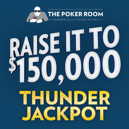 Poker - Thunder Valley Casino Resort